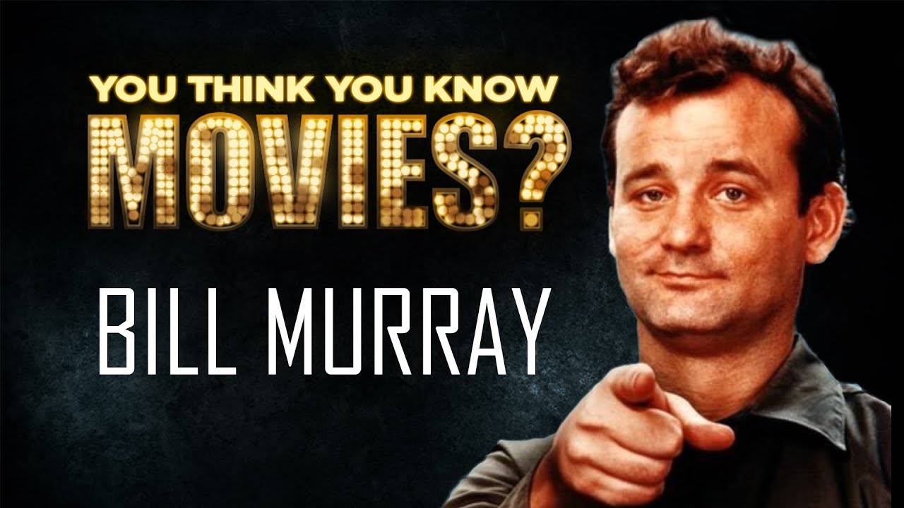 Bill Murray - You Think You Know Movies? - YouTube