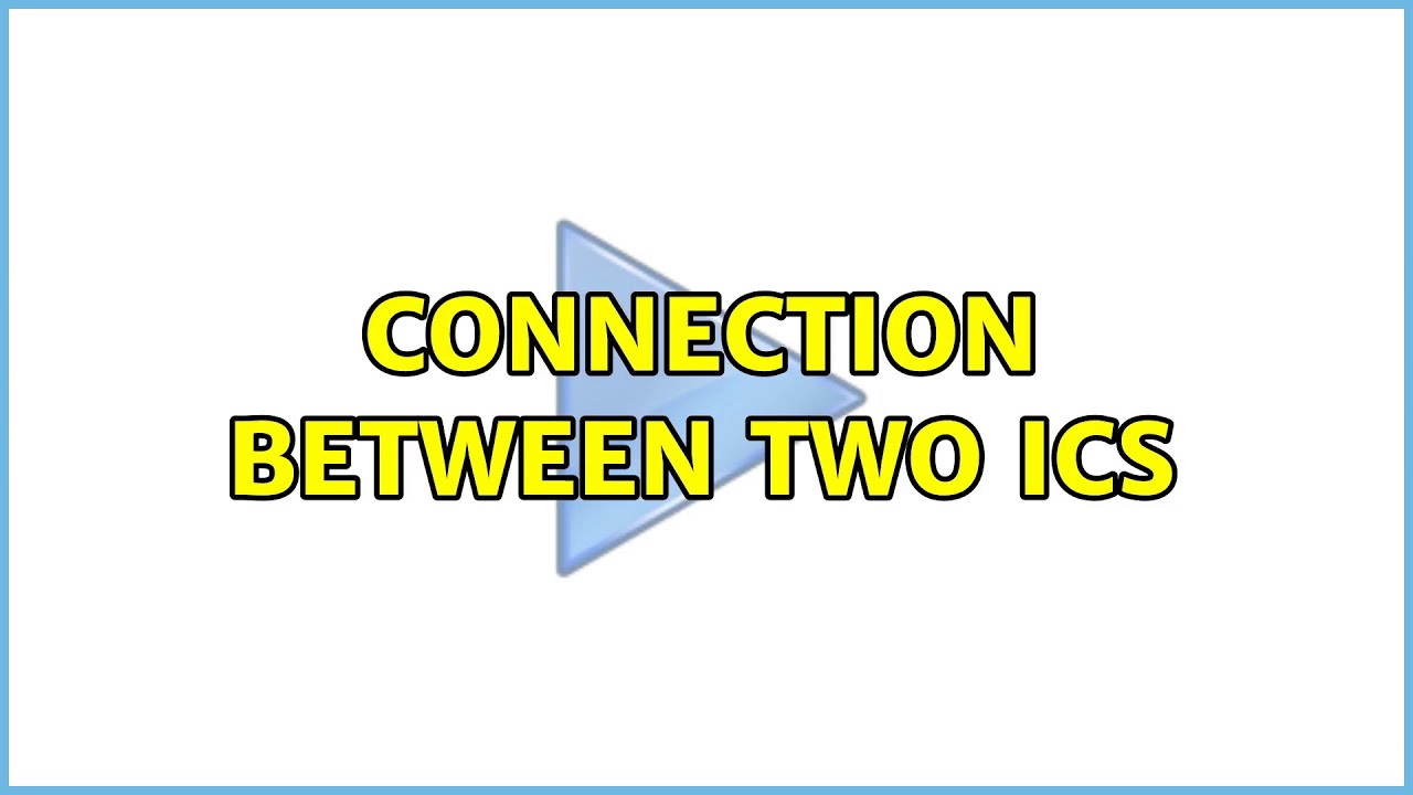 Connection between two ics - YouTube