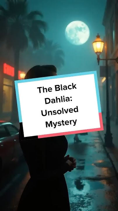 The Black Dahlia: Unsolved Mystery - YouTube