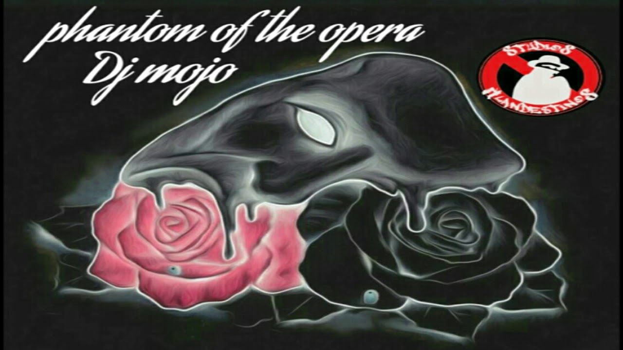 Phantom Of The Opera dj mojo - YouTube