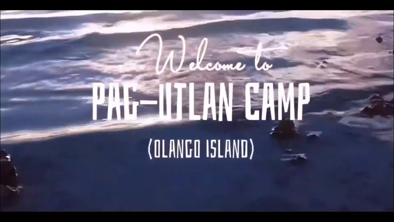 Welcome to Olango Island | Pag-Utlan Camp - YouTube