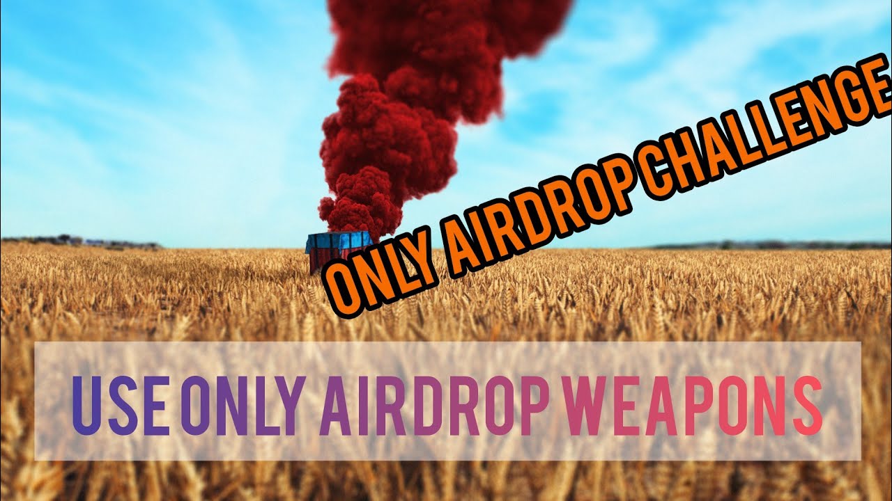 USING ONLY AIRDROP WEAPONS CHALLENGE PART 1 - YouTube