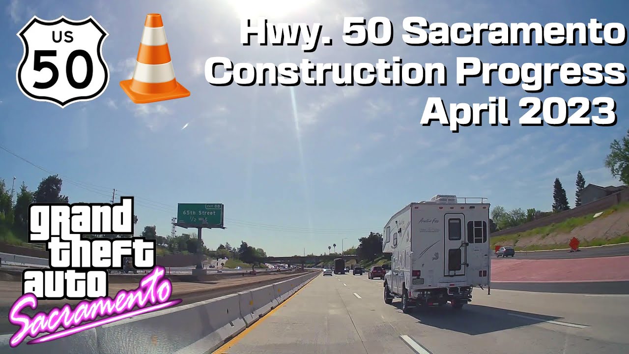 Dashcam: Driving Metro Sacramento Hwy. 50 April 2023 Construction Progress - YouTube