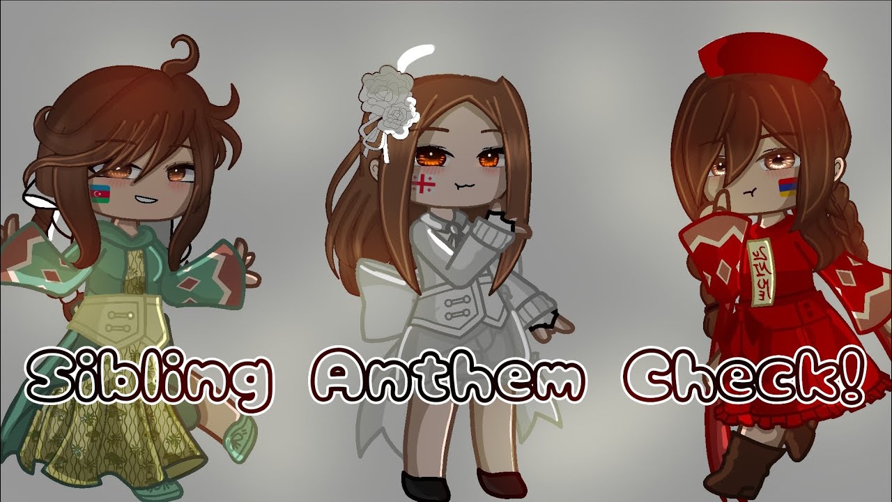 Sibling Anthem Check! ||CountryHumans Gacha Meme || Ft. CaucaSUS - YouTube