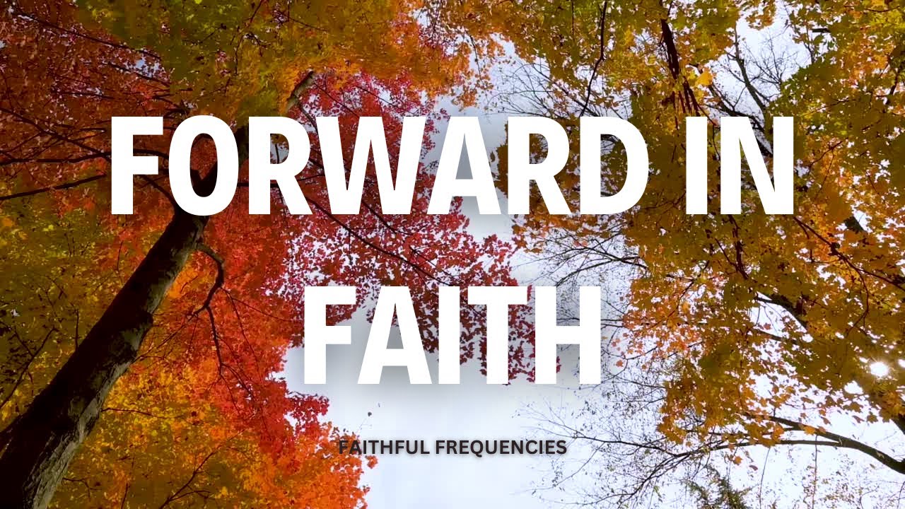 Forward in Faith | Christian Worship Song (with Lyrics) - YouTube