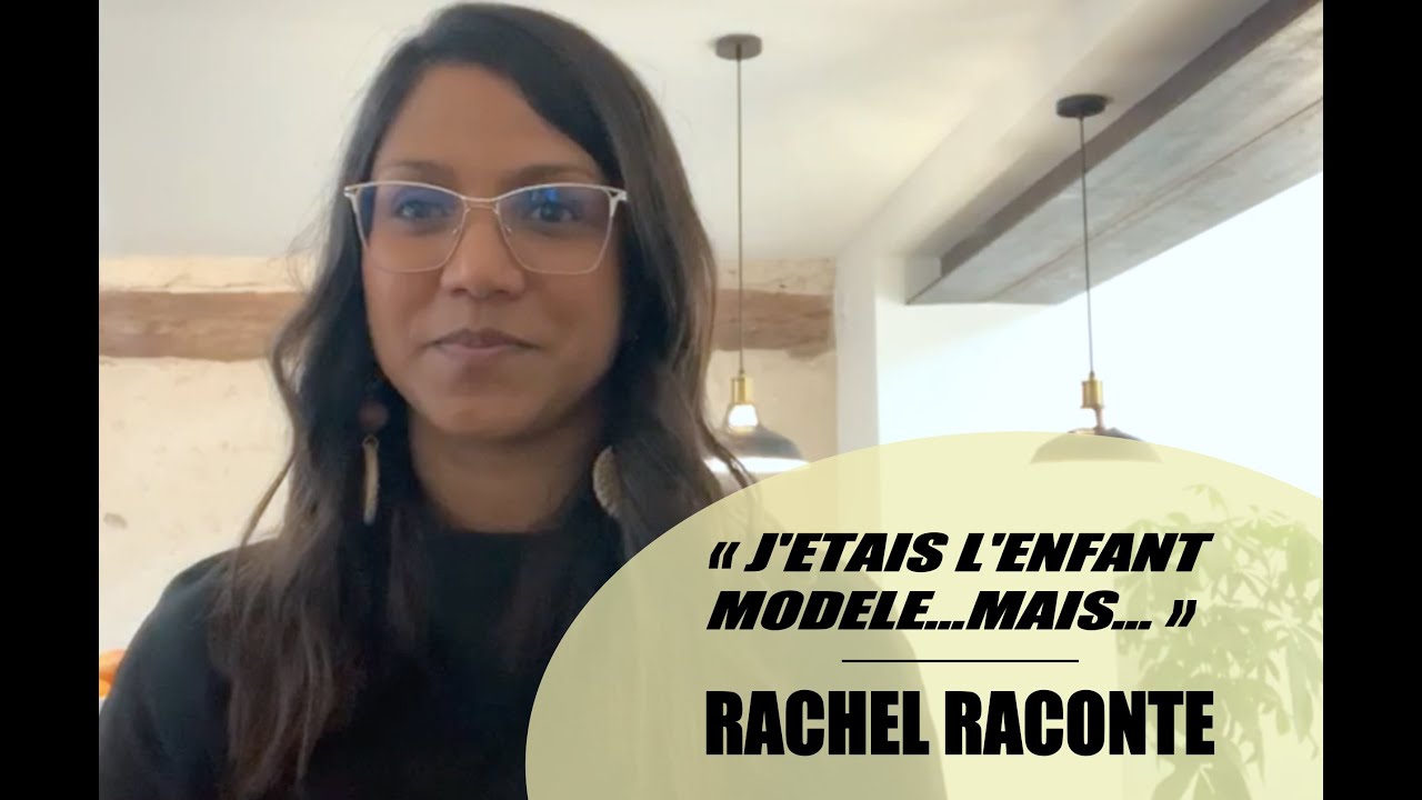 "J'ÉTAIS L'ENFANT MODELE...MAIS..." - Rachel raconte - YouTube
