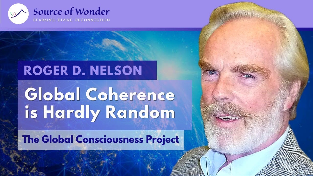 Roger D. Nelson - The Global Consciousness Project - YouTube