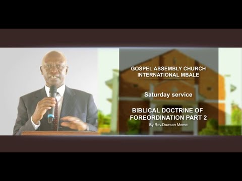 The Doctrine of Fore-Ordination Part 2 - YouTube