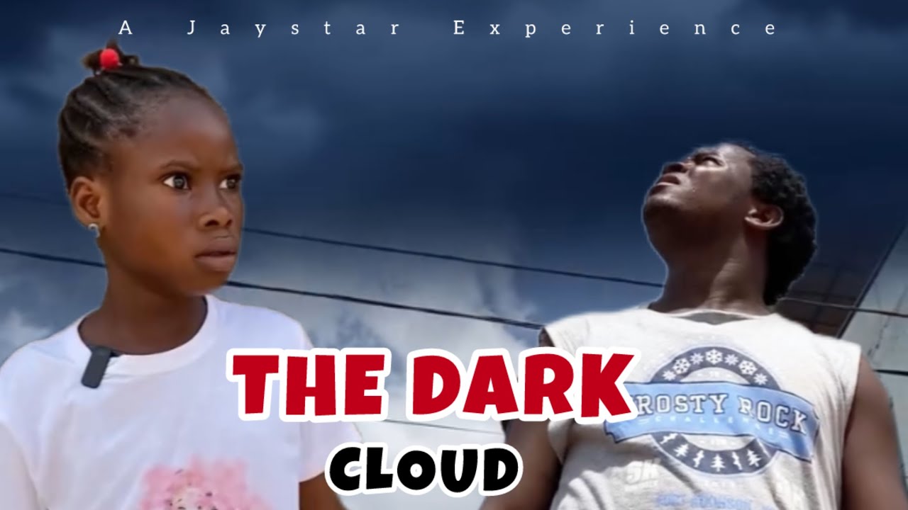 THE DARK CLOUD - ADA BEKE || JAYSTAR || ADA KIRIKIRI || OLUEBUBE OBIO ...