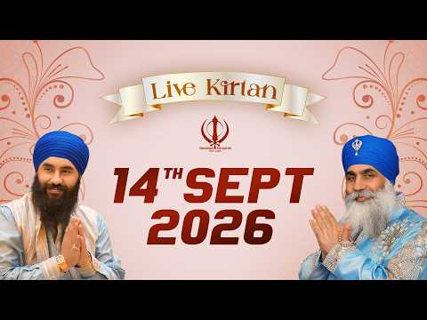 Live Kirtan from MGC | 14Sep26m | Neeldhari Samparda | Bhai Nirmal Singh Ji Khalsa
