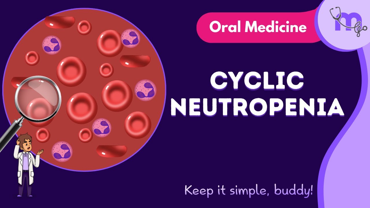 Cyclic Neutropenia | Full Video | Oral Medicine | Medi Study Go - YouTube