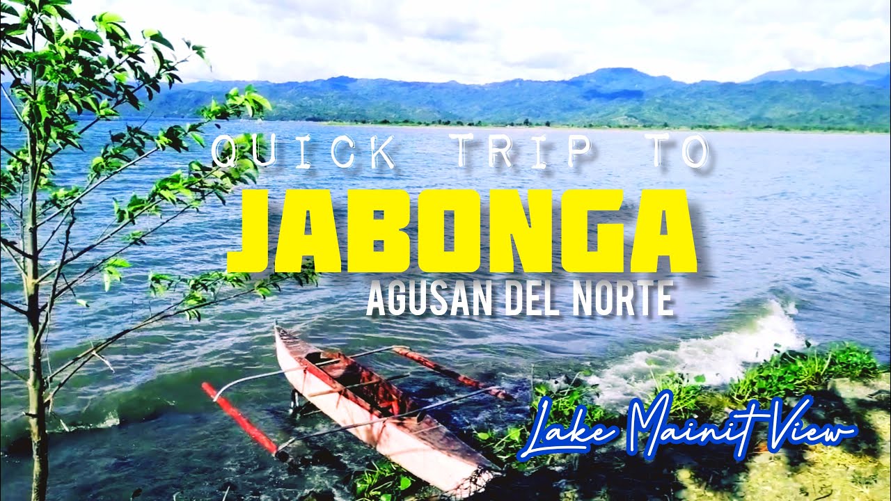 Quick Trip to Jabonga | Lake Mainit View | Agusan del Norte - YouTube