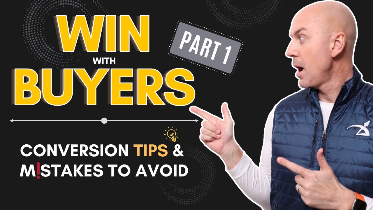 [HOW TO] WIN WITH BUYERS: Real Estate Agent Conversion Tips & Mistakes ...