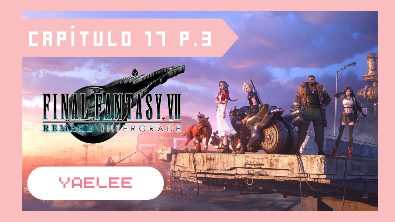 [STREAM] P20 Odio los robots en todos los FF T-T || FF7 REMAKE - YouTube