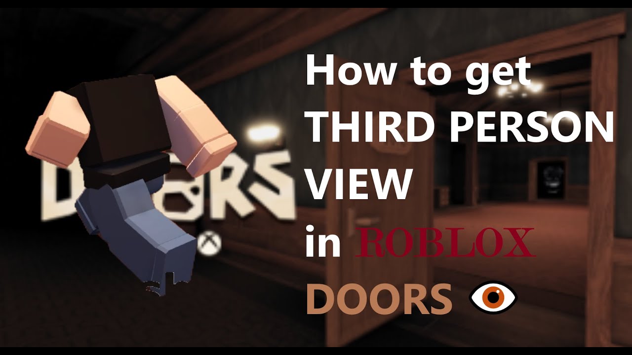 How to get 3rd Person VIEW in ROBLOX DOORS (Tutorial - See your character in doors!) - YouTube