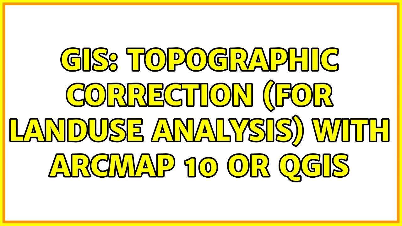 GIS: Topographic correction (for landuse analysis) with ArcMap 10 or ...