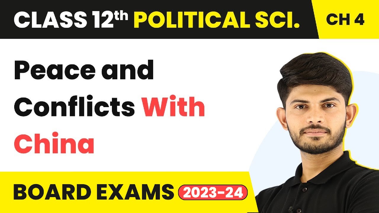 Peace and Conflicts With China - India’s External Relations | Class 12 ...