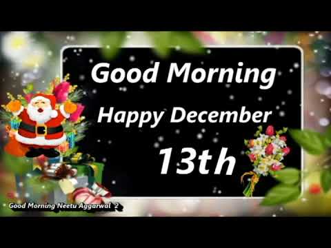 Good Morning E-Card,Happy December 13th, Good Morning Video,Good ...