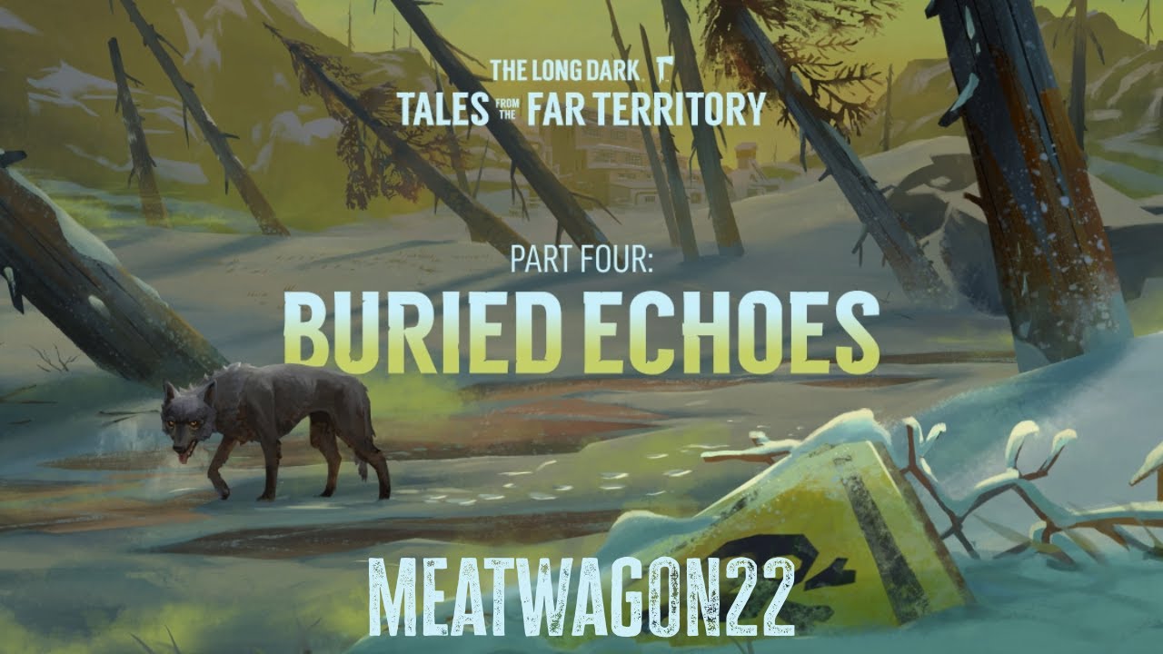 Glimmer Fog | Buried Echoes | The Long Dark Tales from the Far ...