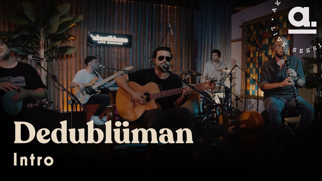 Dedublüman - Intro @Akustikhane - YouTube