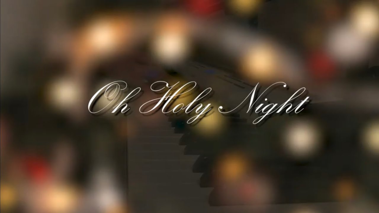 Oh Holy Night - YouTube
