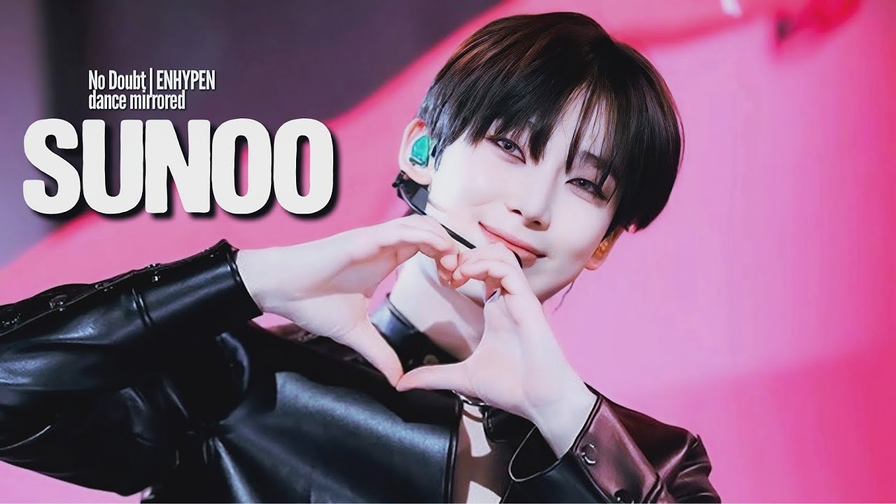 [MIRRORED DANCE] No Doubt - ENHYPEN (엔하이픈) [SUNOO FANCAM] - YouTube