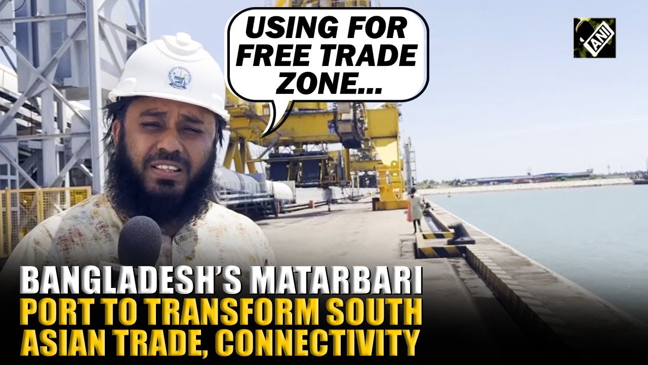 Matarbari deep sea port in Bangladesh to boost trade, connectivity to ...