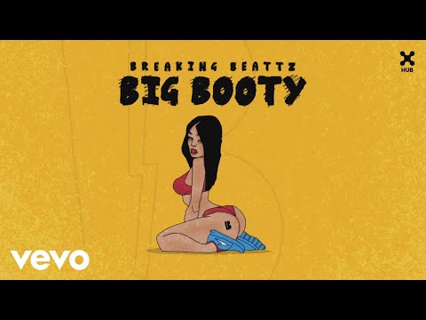 Breaking Beattz - Big Booty (Pseudo Video)