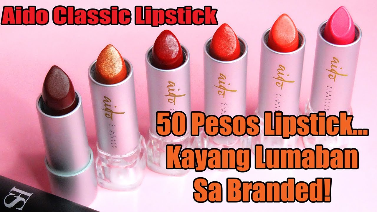 Aido Cosmetics Classic Lipstick (Magandang Lipstick 50 Pesos Lang Bes ...