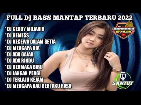 DJ TIKTOK TERBARU 2022 - DJ GEBOY MUJAHIR CAMPURAN FYP TIK TOK VIRAL 2022 FULL BASS