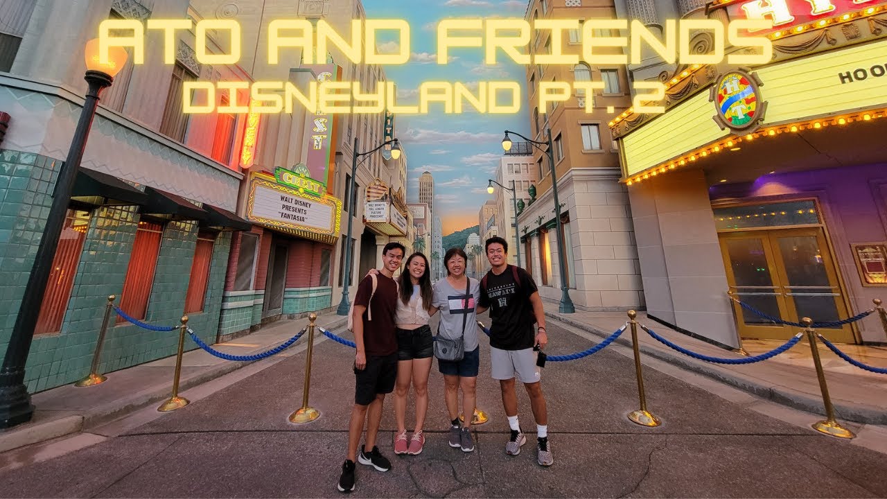 ATO AND FRIENDS VLOG 43: DISNEYLAND PART 2 - YouTube