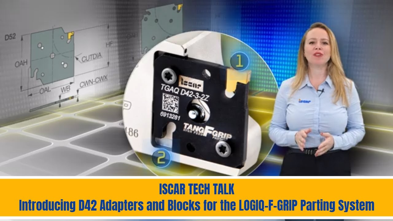 ISCAR TECH TALK - Introducing D42 Adapters and Blocks for the LOGIQ-F-GRIP Parting System - YouTube