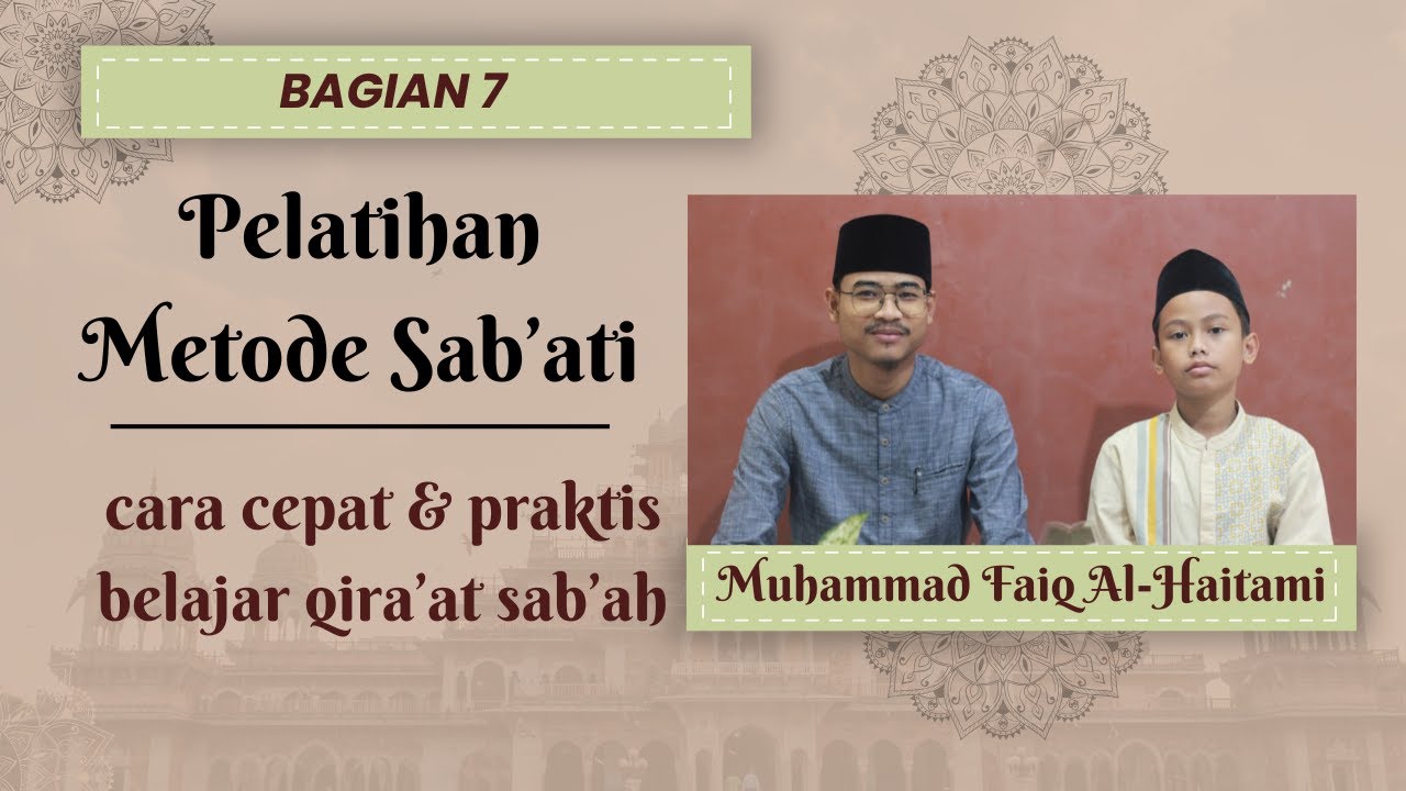 🔴 PELATIHAN METODE SAB'ATI || MUHAMMAD FAIQ AL-HAITAMI (BATANG ...