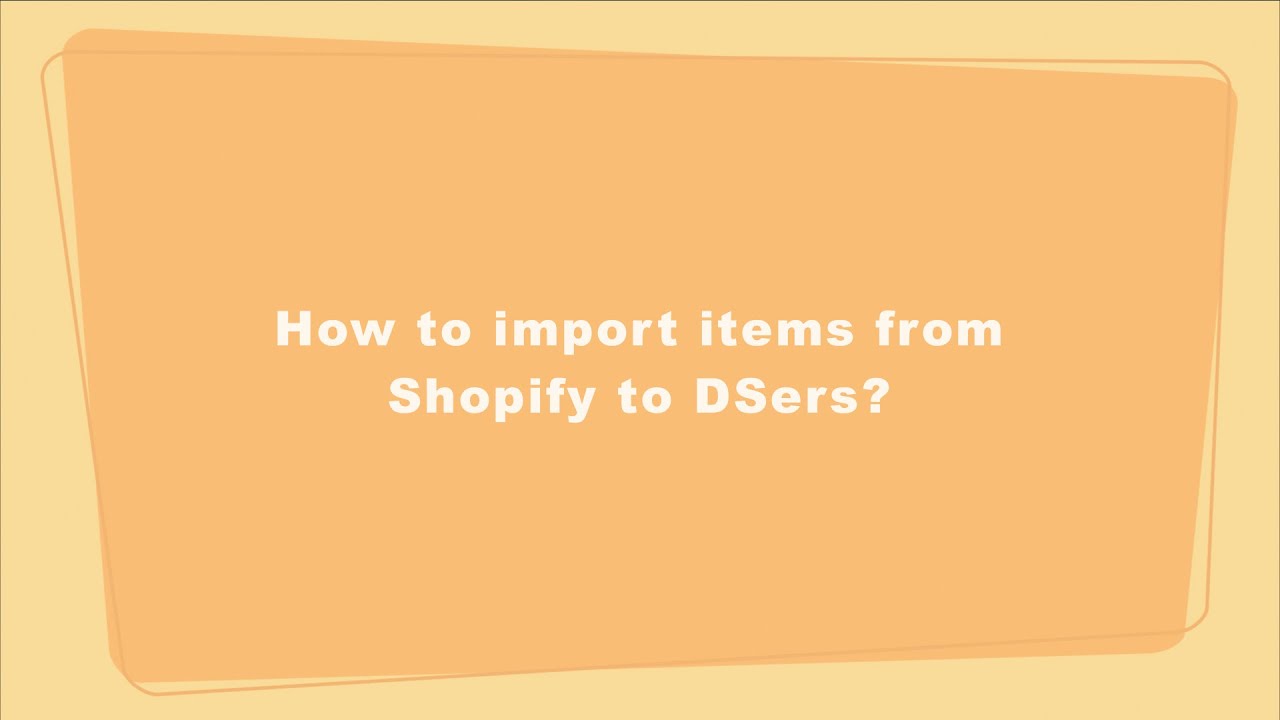 How to import items from Shopify to DSers - DSers - YouTube