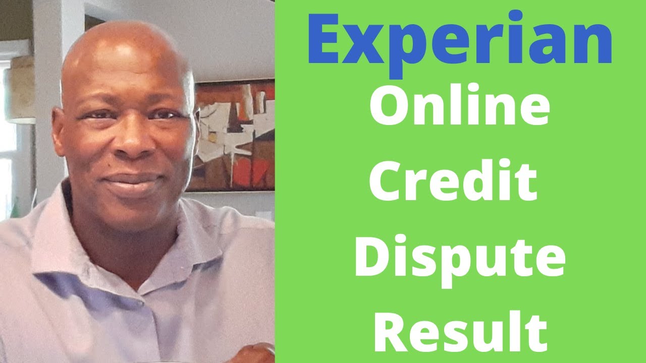 Experian Online Credit Dispute Result in Huge Credit Score Increase ...
