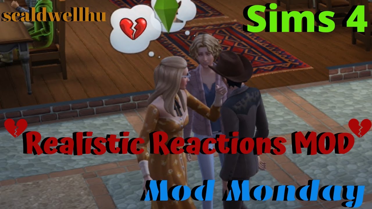 Mod Monday: Realistic Reactions | Sims 4 - YouTube