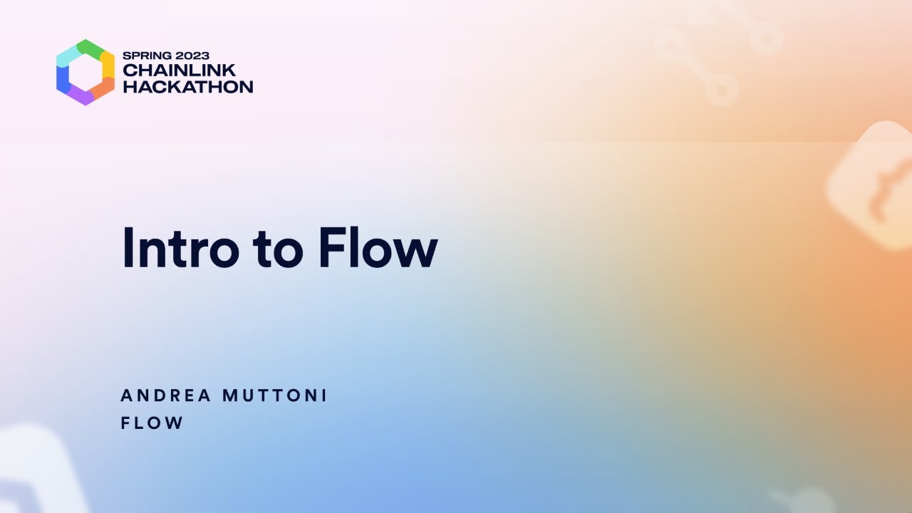 Intro to Flow - Chainlink Spring 2023 Hackathon - YouTube