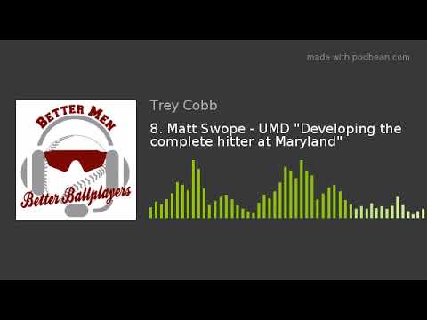 8. Matt Swope - UMD "Developing the complete hitter at Maryland" - YouTube