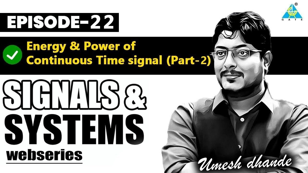 Ep-22 Signals & Systems | Energy & Power of Continuous Time Signal ...