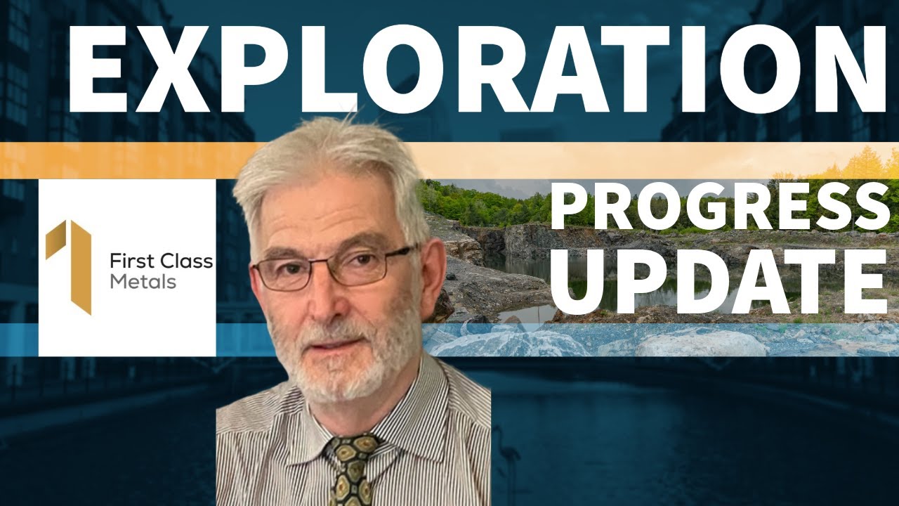 First Class Metals Exploration Plans & Project Progress - YouTube
