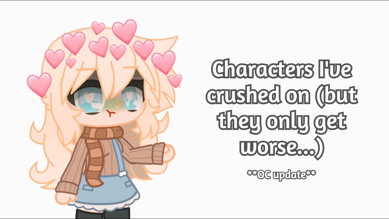 Characters I've crushed on (but they only get worse) 😖🥰 - YouTube