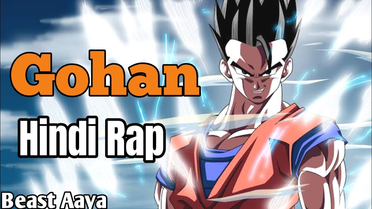 BEAST AAYA | Gohan Hindi Rap | Anime Hindi Rap | Dragon Ball AMV - YouTube