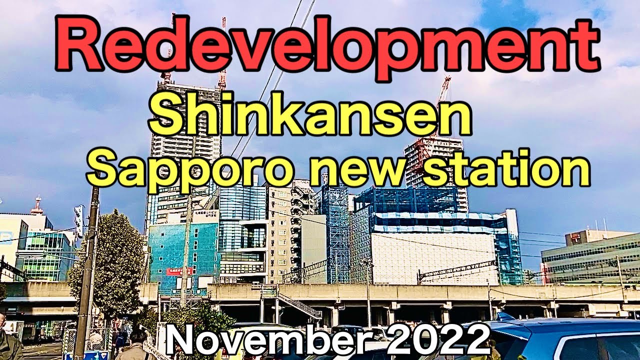 Redevelopment.Shinkansen Sapporo new station.November 2022.Hokkaido,Japan - YouTube