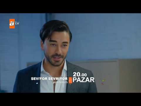 Seviyor Sevmiyor 18 bolum fragmani