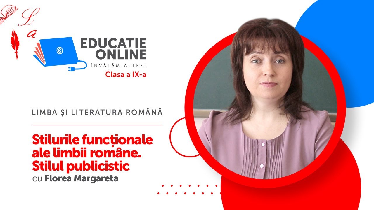 Limba și literatura română, clasa a IX-a, Stilurile funcționale ale ...