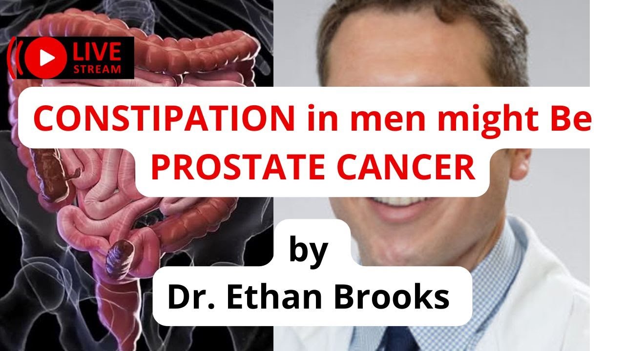 🔴 CONSTIPATION in men might Be PROSTATE CANCER by Dr. Ethan Brooks ...