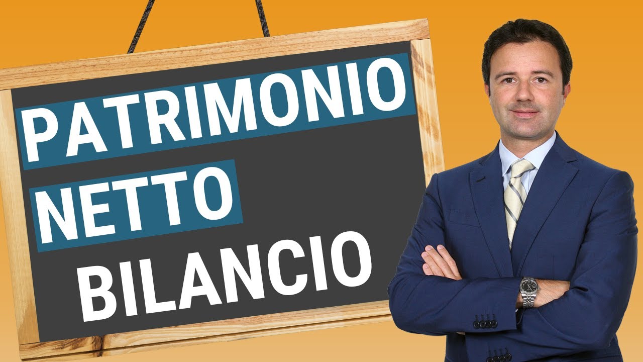 Patrimonio Netto Bilancio: vediamolo insieme! - YouTube