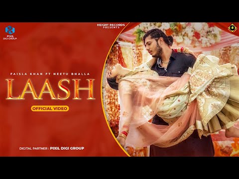 Laash (Official Video) Faisla Khan Feat. Neetu Bhalla | Height Records | Latest Punjabi Song 2022