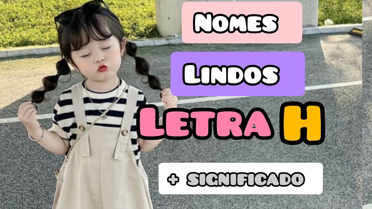 Nomes femininos com a letra H - YouTube