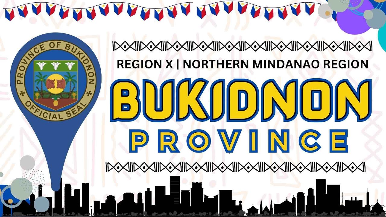Province of Bukidnon, Region X - Northern Mindanao Region | PHILIPPINE ...